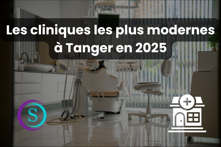 Cliniques Modernes Tanger 2025 : Top 5 Établissements High-Tech